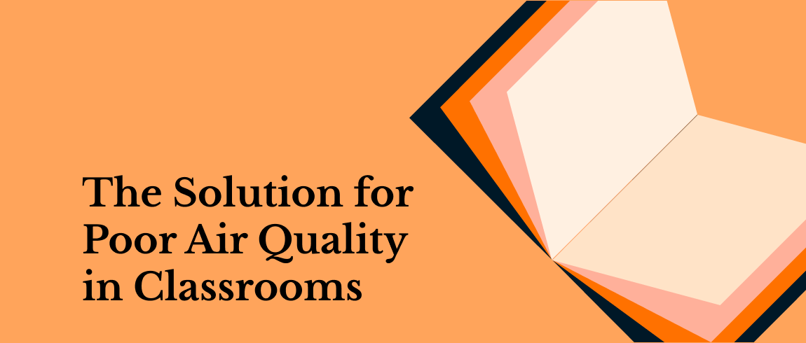 The Solution for Poor Air Quality in Classrooms – Aura Air